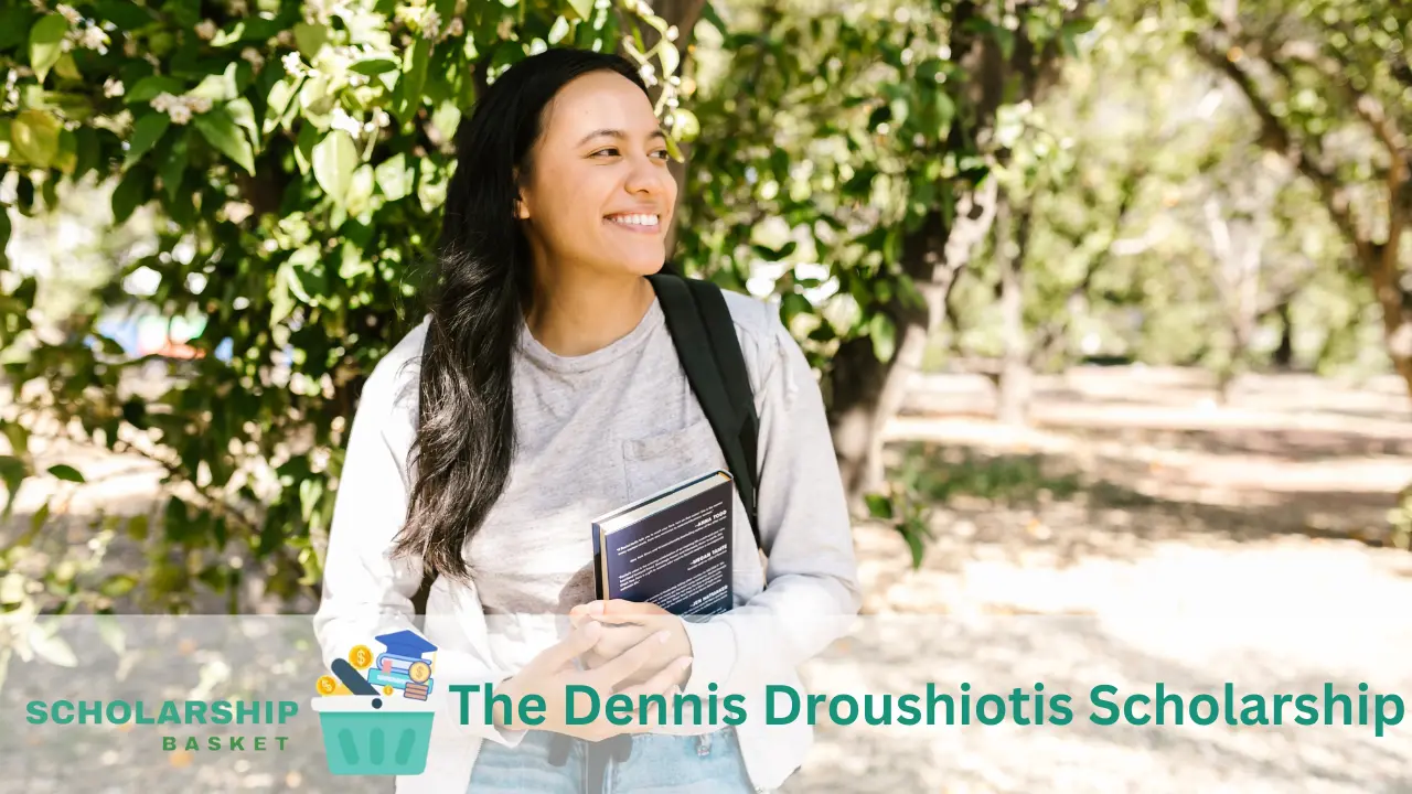 The Dennis Droushiotis Scholarship | ScholarshipBasket
