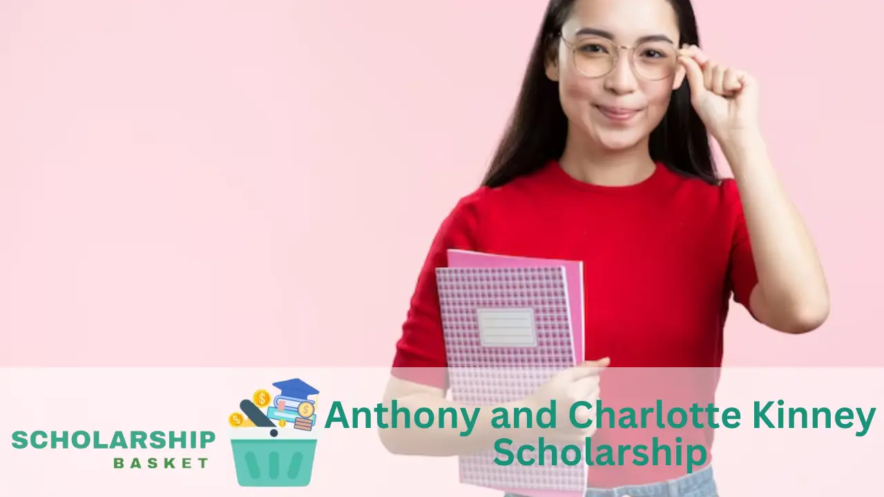 Anthony and Charlotte Kinney Scholarship 2026