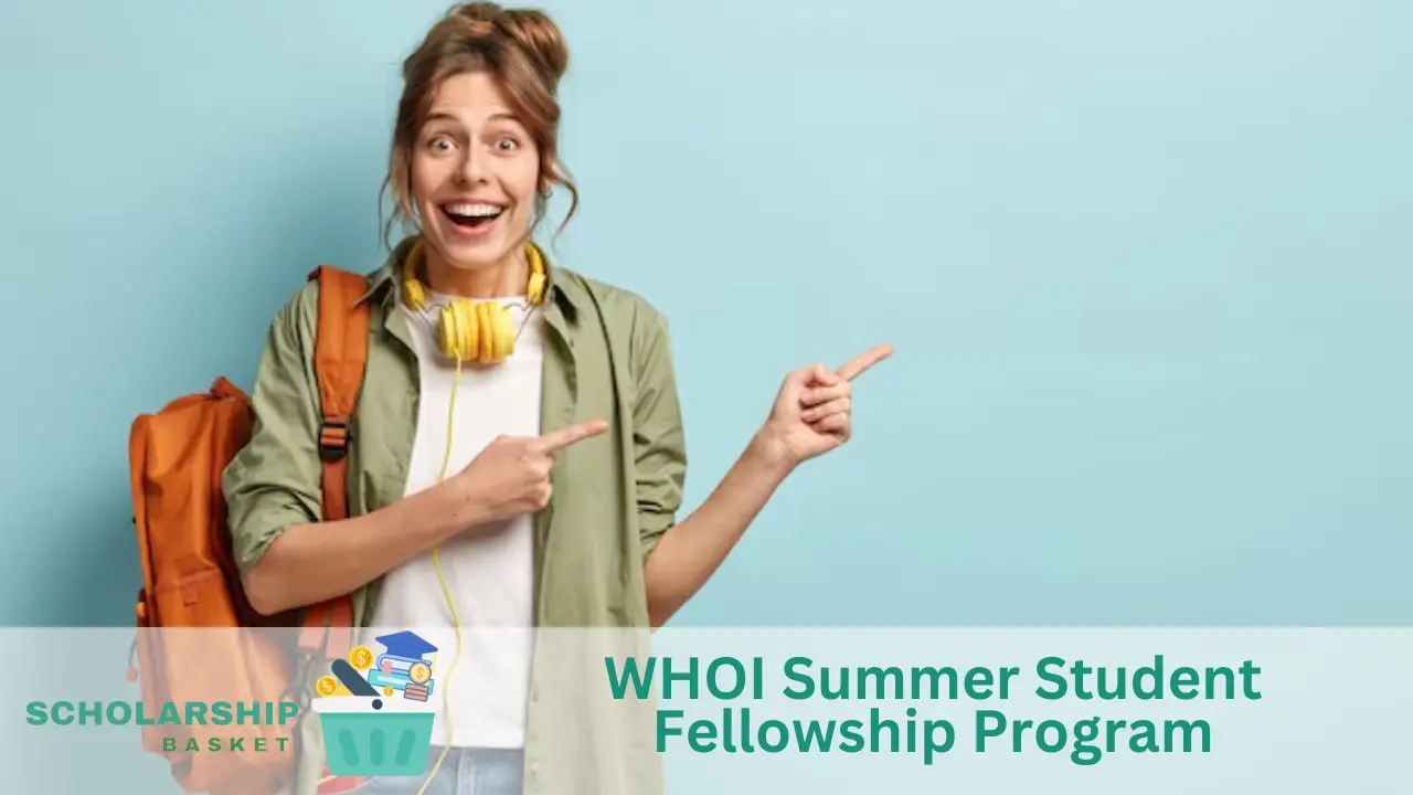 WHOI Summer Student Fellowship Program | ScholarshipBasket